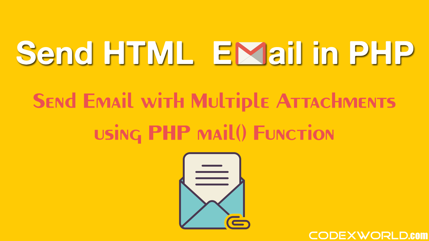 Send Email With Multiple Attachments In PHP CodexWorld Send Email With Multiple Attachments In PHP CodexWorld