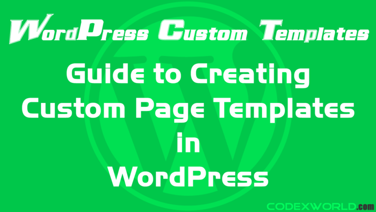 Guide to Create Custom Page Templates in WordPress - CodexWorld Guide to Create Custom Page Templates in WordPress - CodexWorld