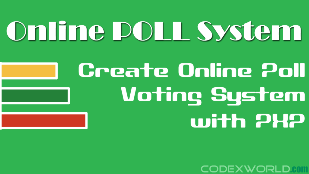 Online Poll and Voting System with PHP and MySQL - CodexWorld Online Poll and Voting System with PHP and MySQL - CodexWorld