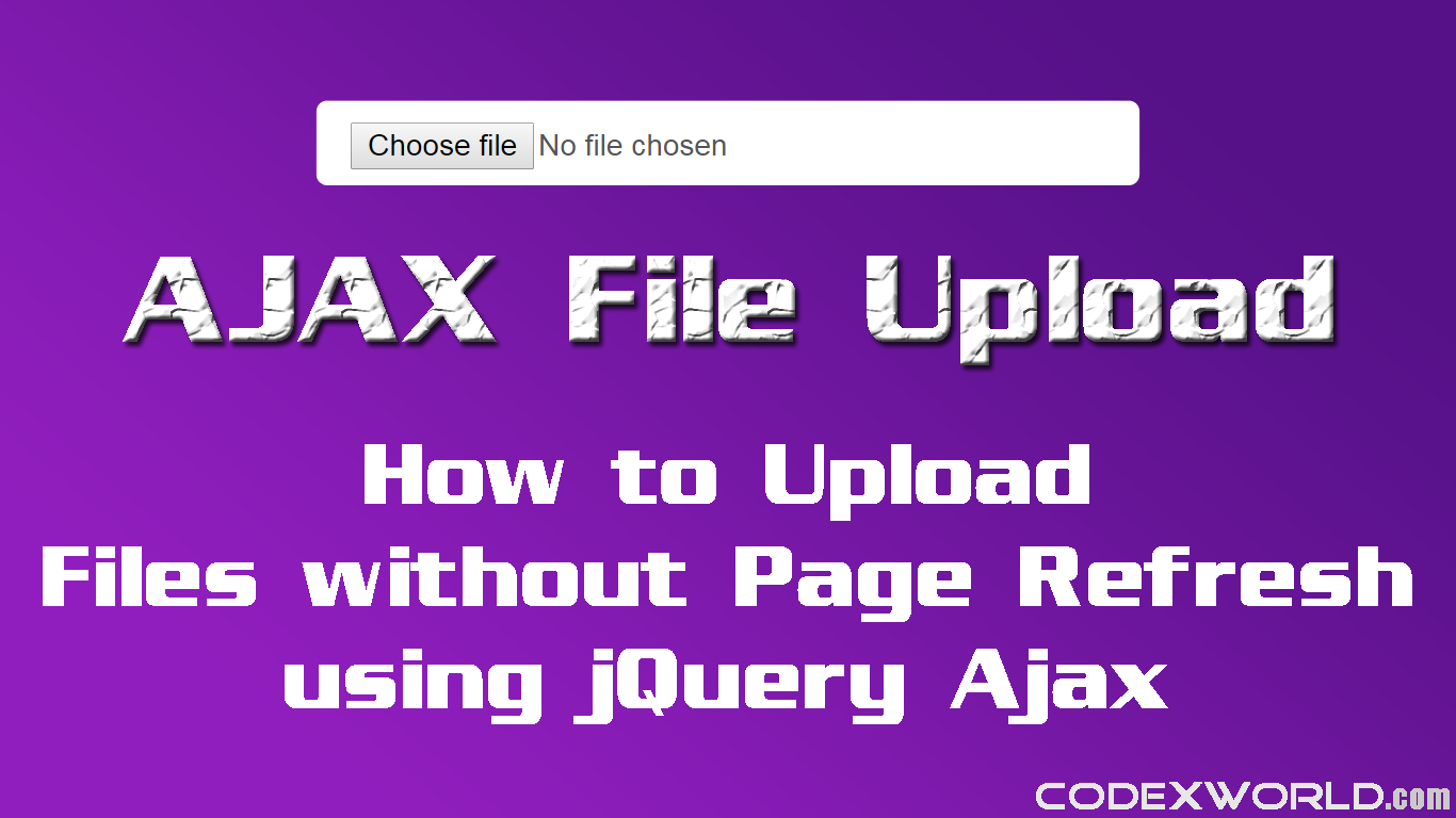 Ajax File Upload using jQuery and PHP - CodexWorld Ajax File Upload using jQuery and PHP - CodexWorld